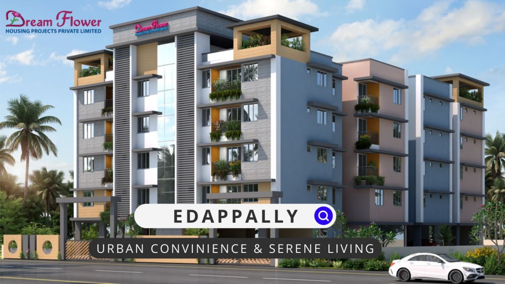 Edappally: A Perfect Blend of Urban Convenience and Serene Living ...